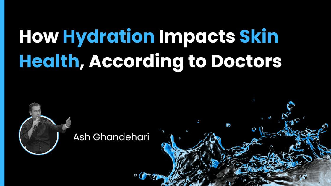 How Hydration Impacts Skin Health, According to Doctors – Hyburst - Fuel Your Dreams
